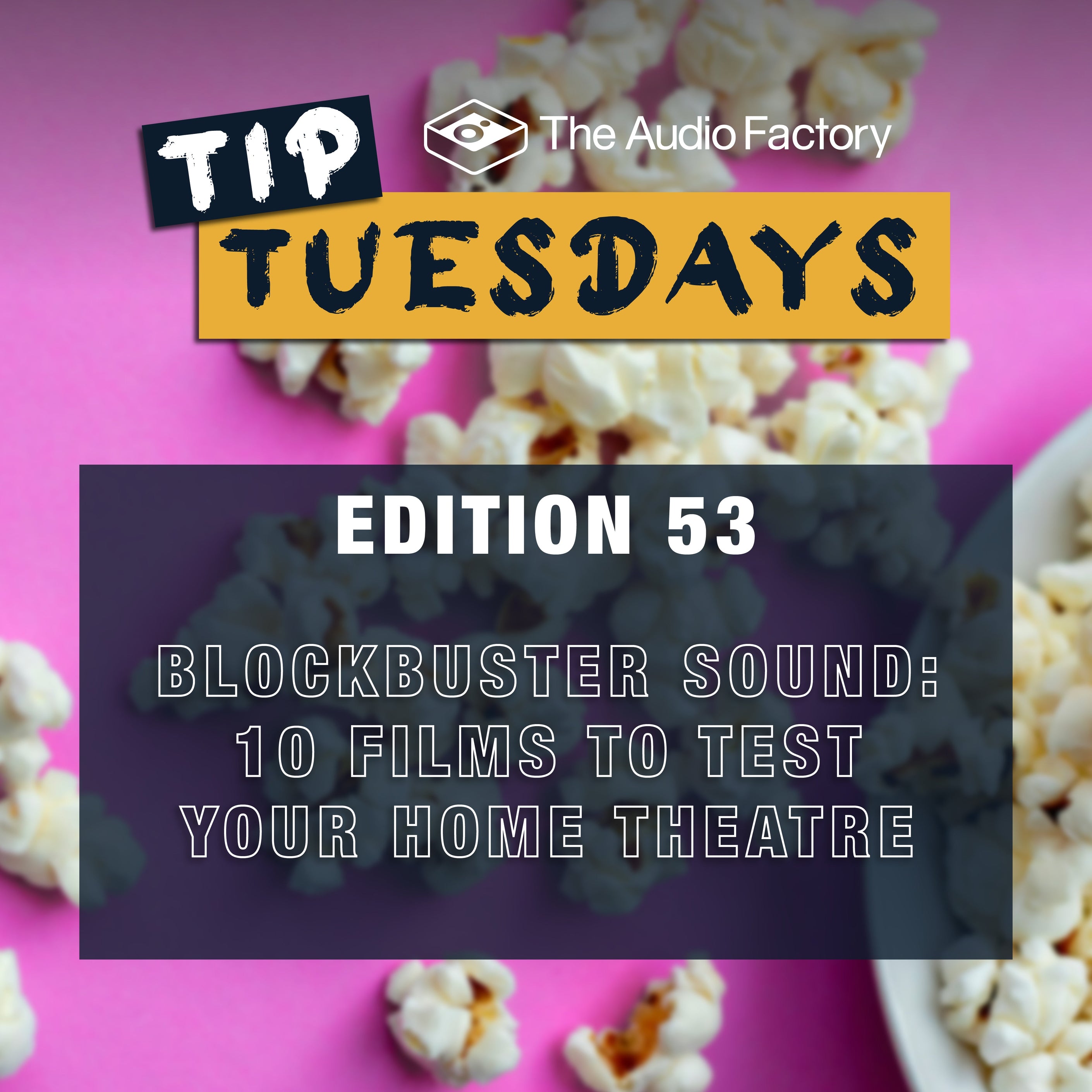 Tip Tuesdays Edition 53: Blockbuster Sound - 10 Films to Test Your Hom ...